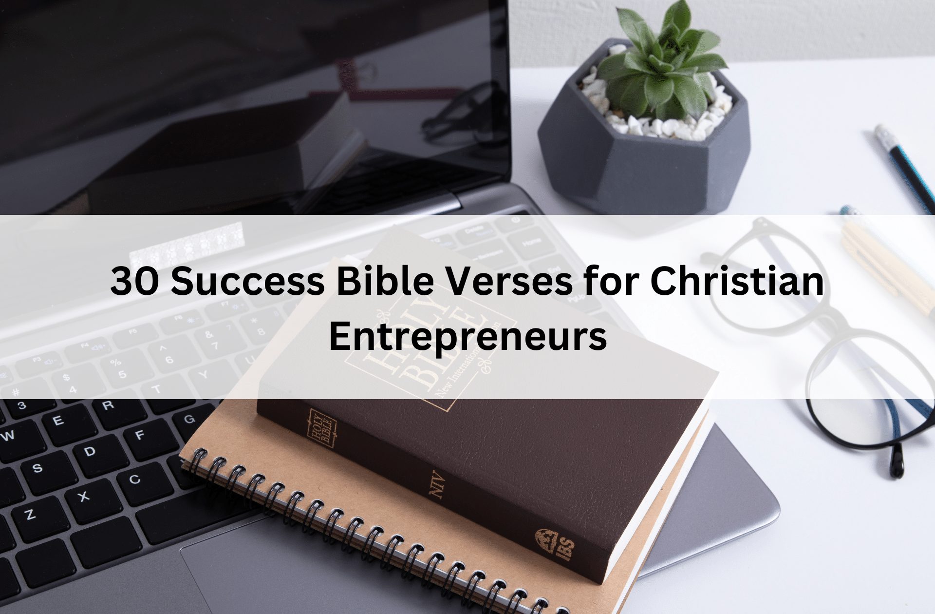 30 Success Bible Verses for Christian Entrepreneurs