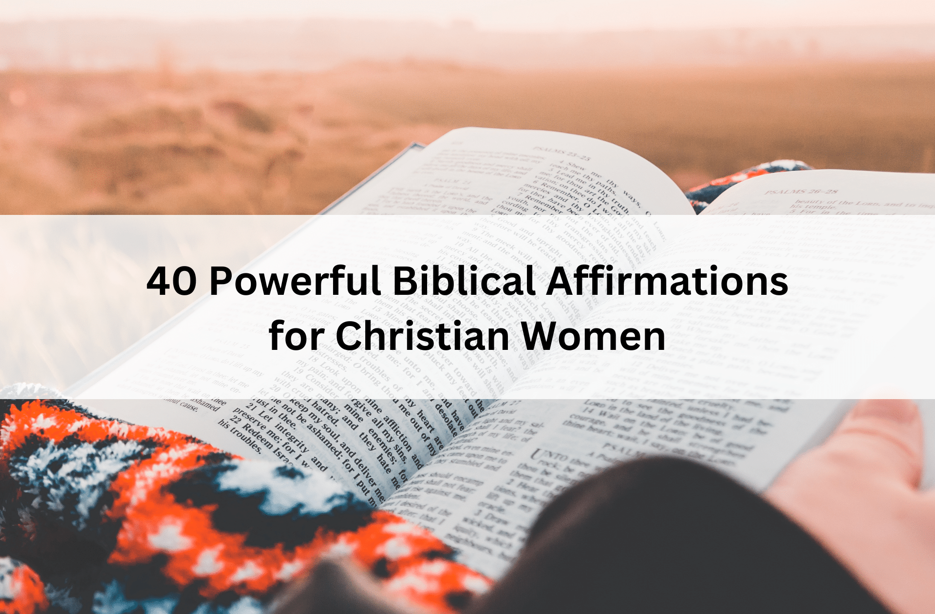 40 Powerful Biblical Affirmations for Christian Women