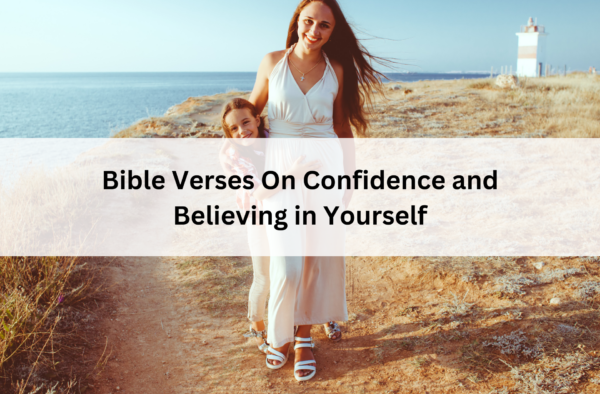 Bible Verses On Confidence and Believing in Yourself