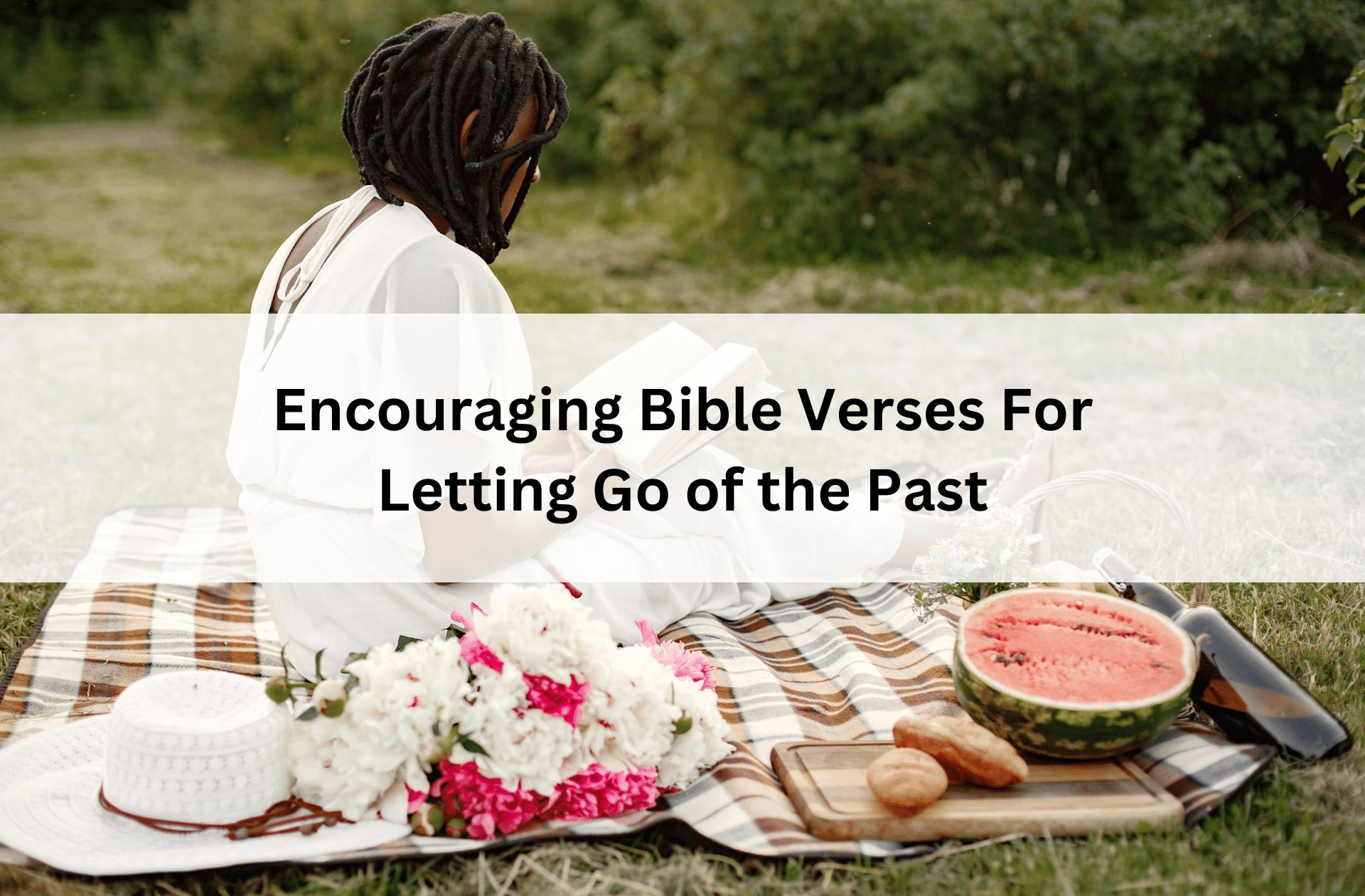 Encouraging Bible Verses For Letting Go of the Past