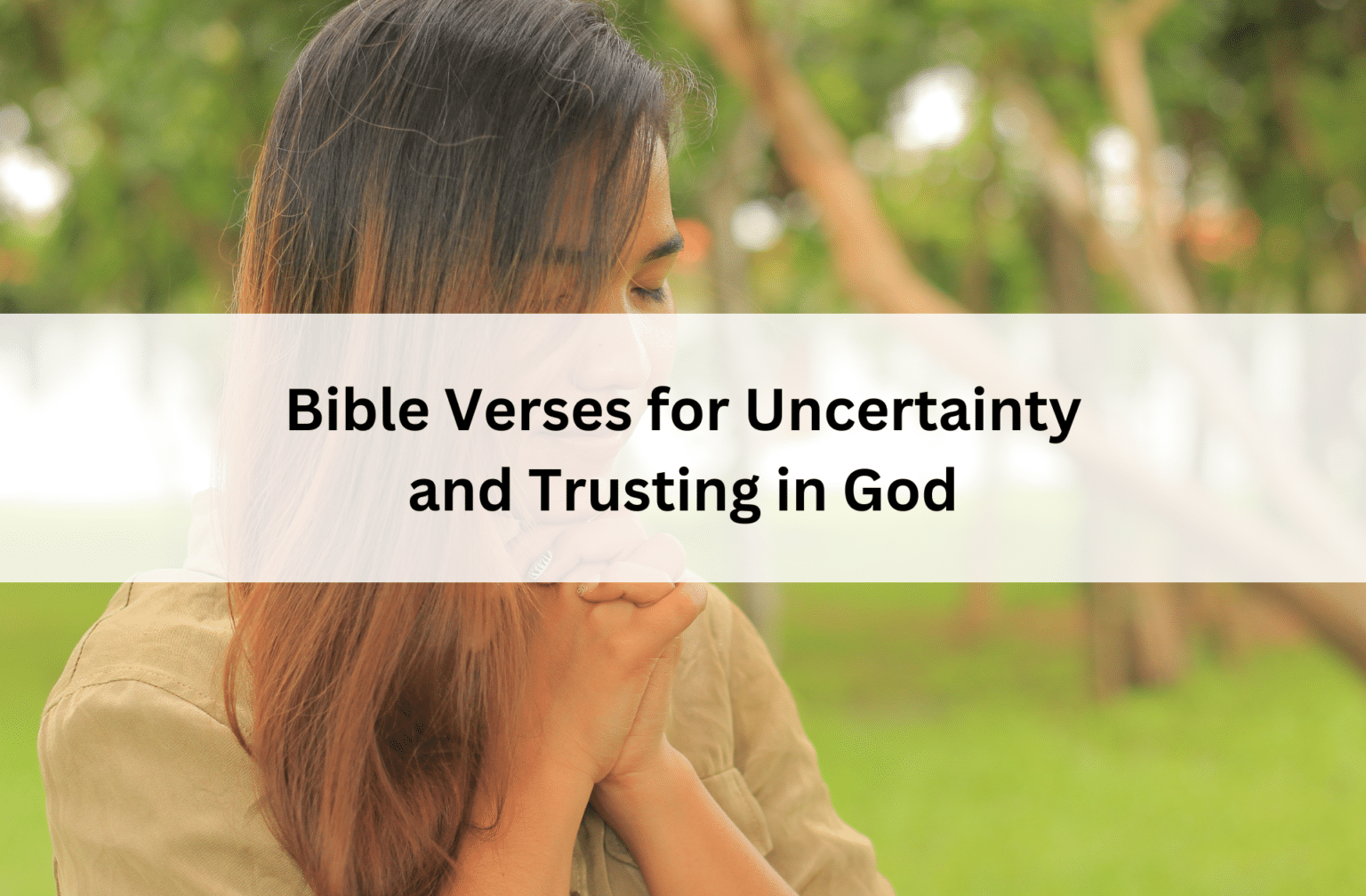 Bible Verses for Uncertainty and Trusting in God