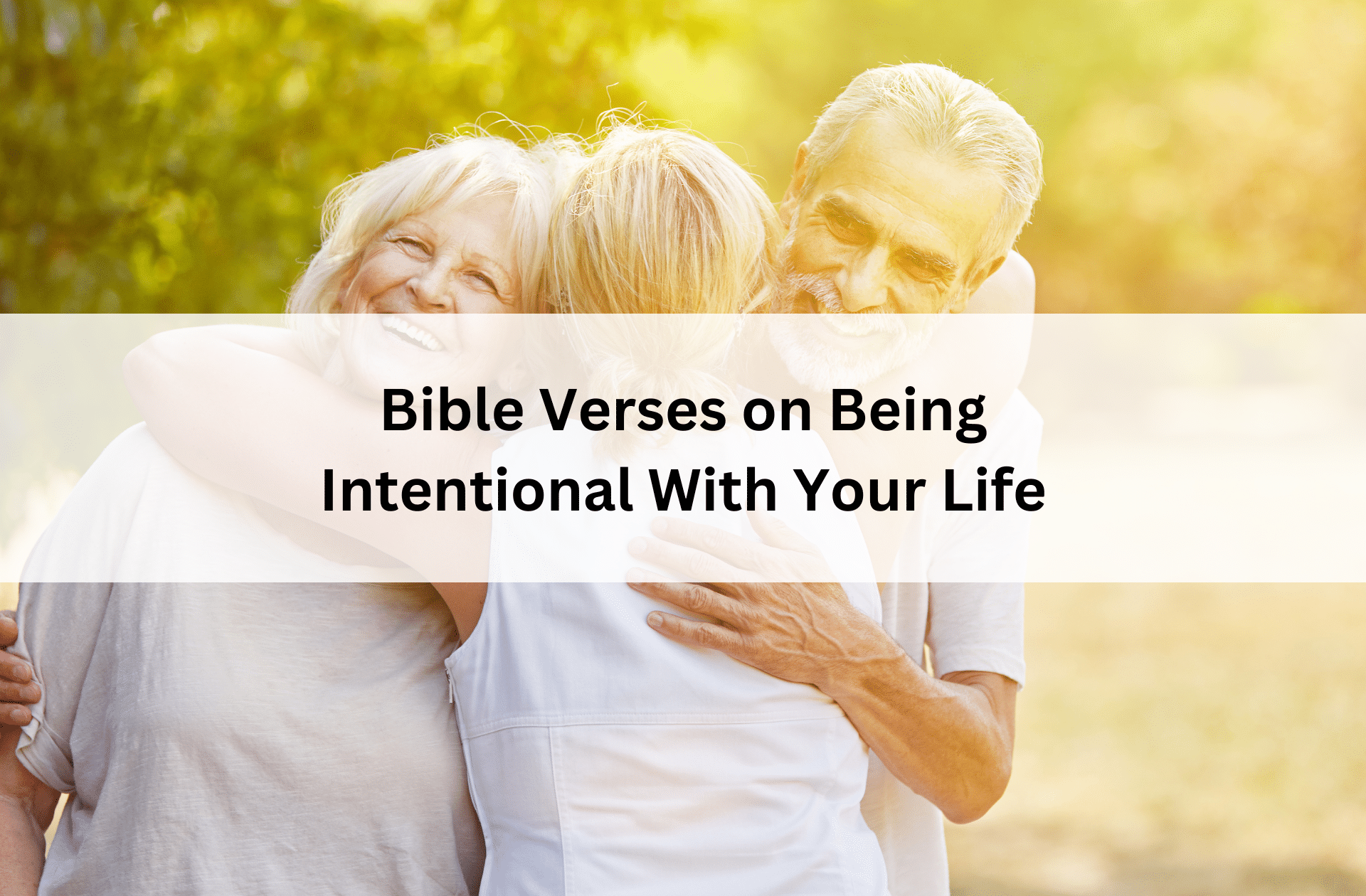 Bible Verses on Being Intentional With Your Life