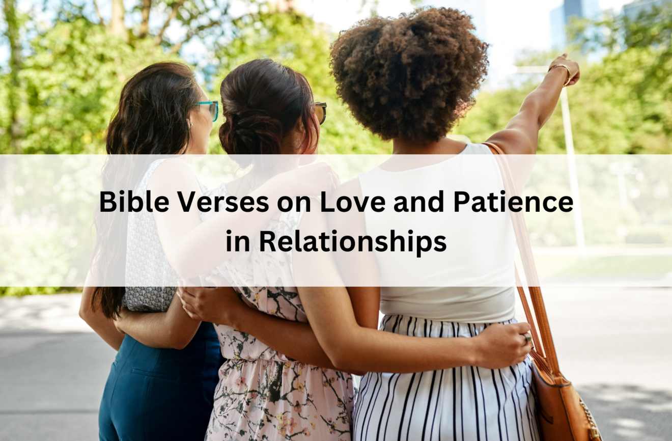 Bible Verses on Love and Patience in Relationships