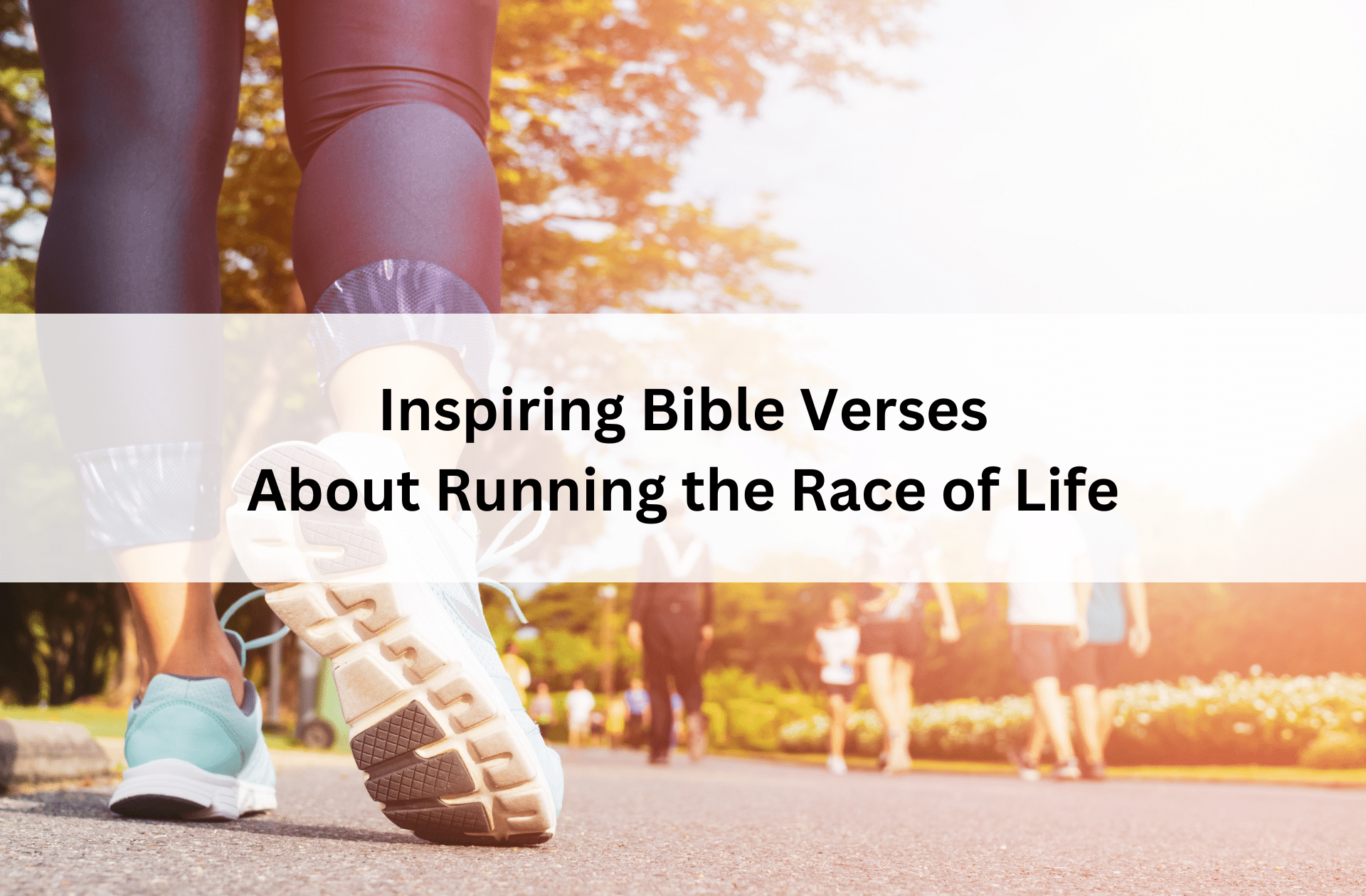 Inspiring Bible Verses About Running the Race of Life