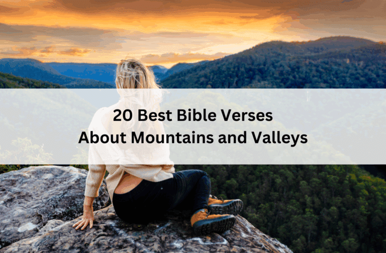 20 Best Bible Verses About Mountains and Valleys
