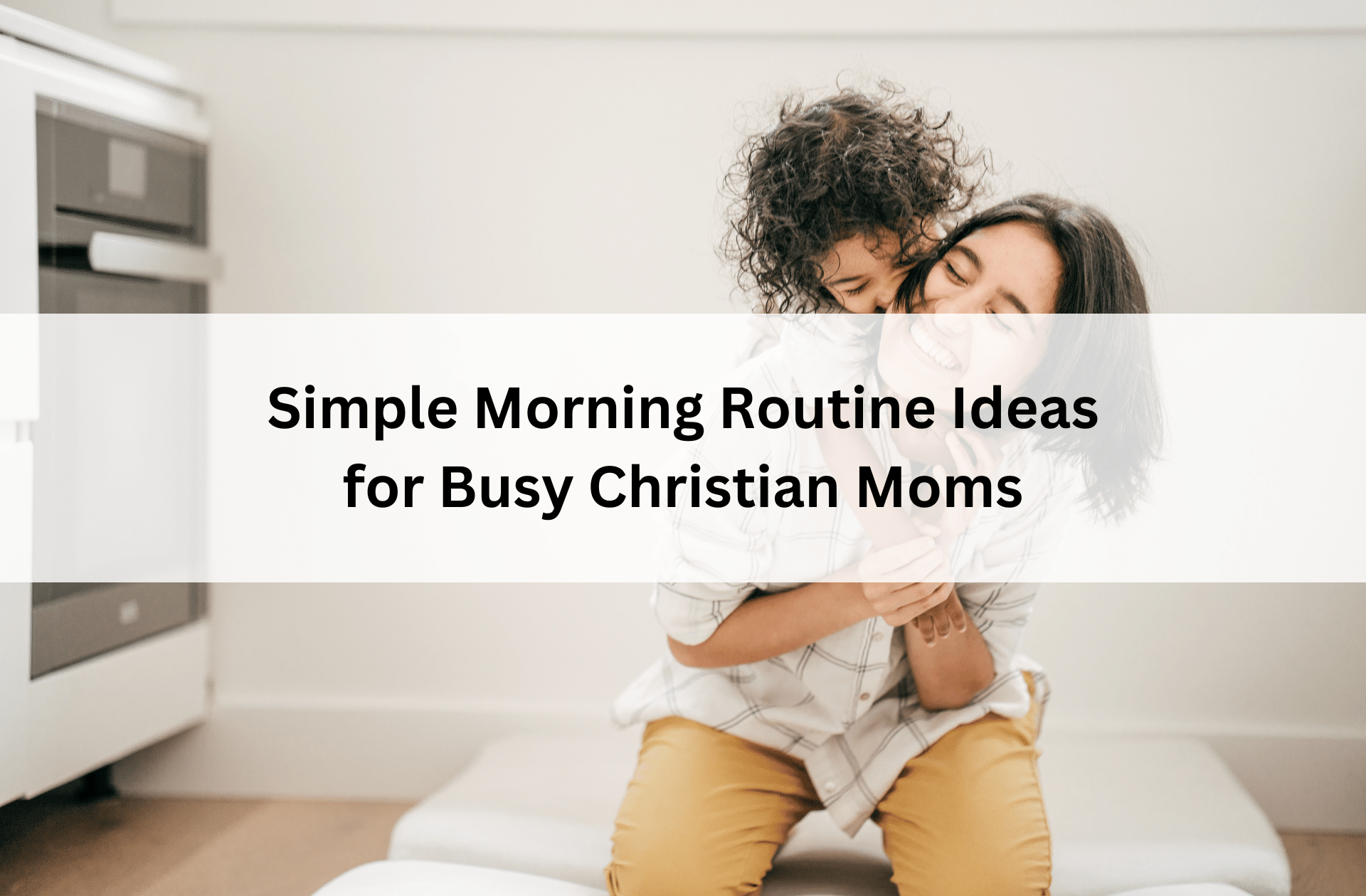 Simple Morning Routine Ideas for Busy Christian Moms