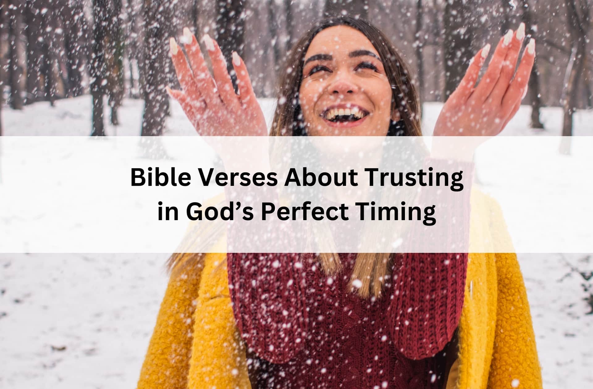 Bible Verses About Trusting in God’s Perfect Timing