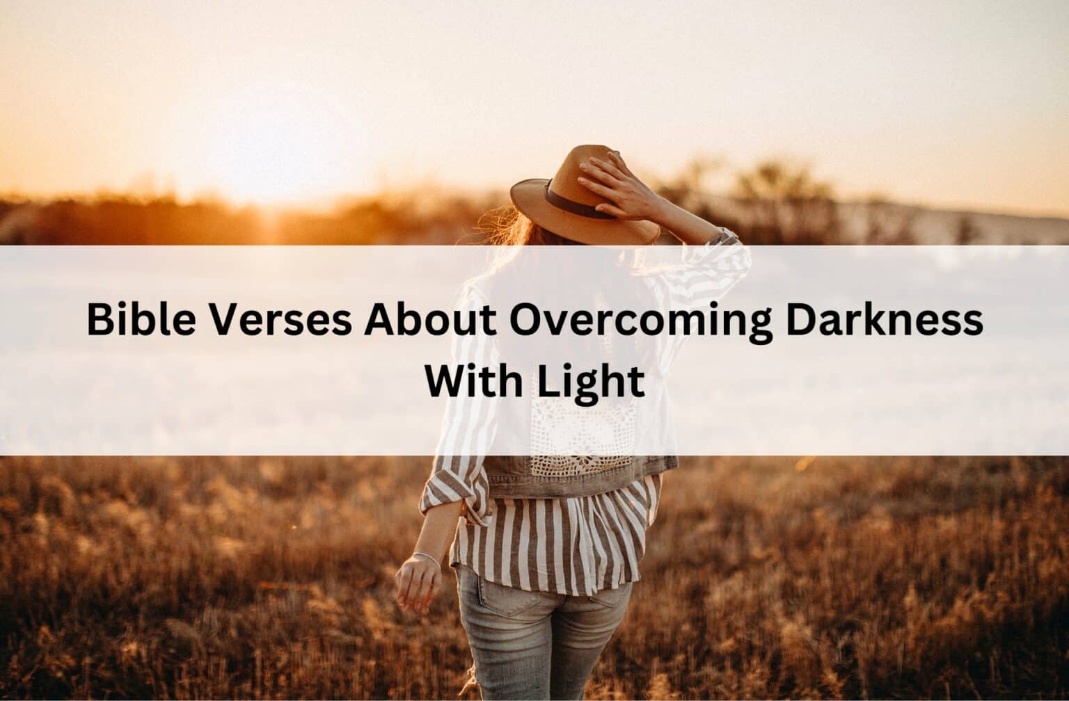 Bible Verses About Overcoming Darkness With Light