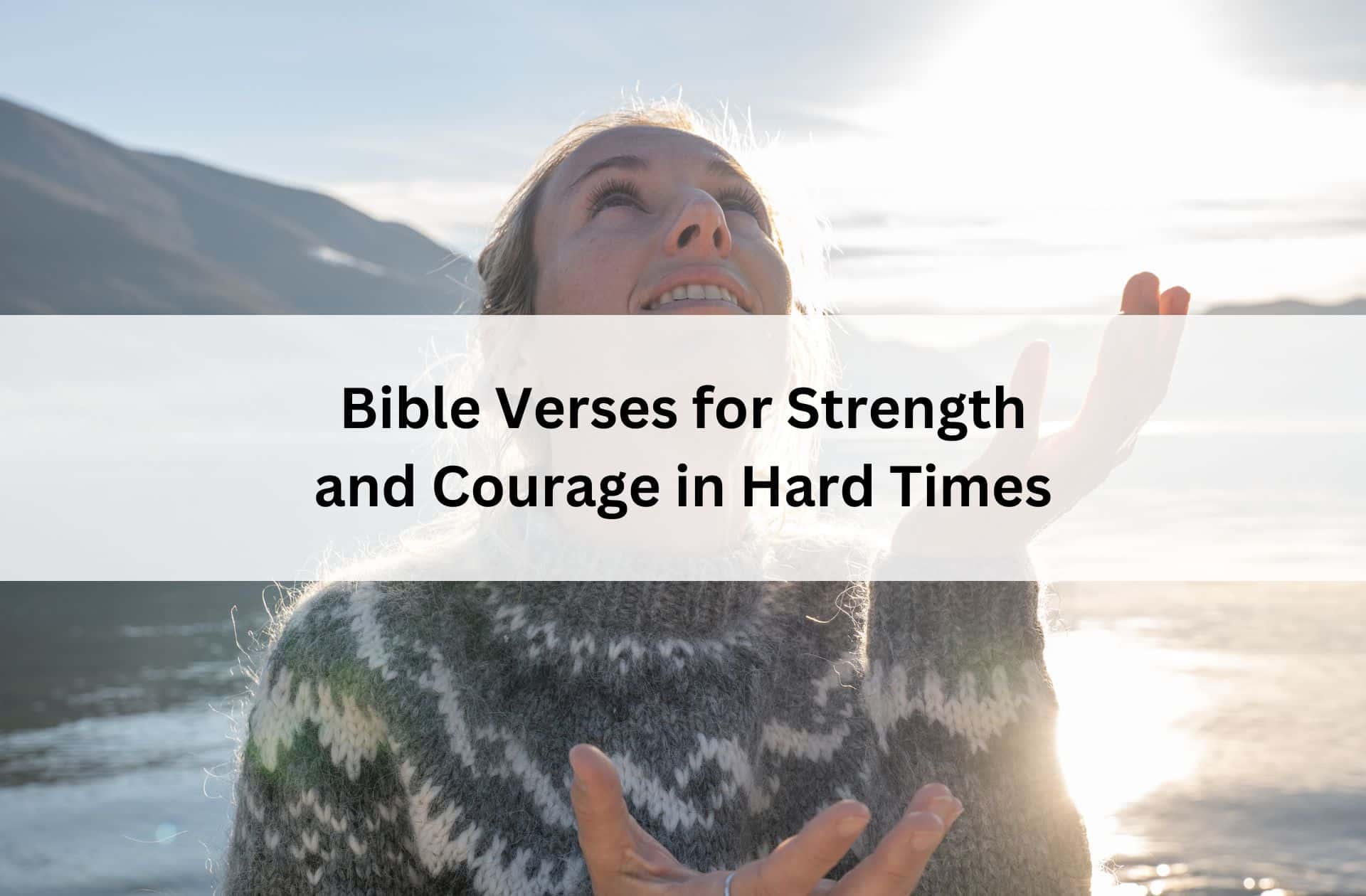 Bible Verses for Strength and Courage in Hard Times