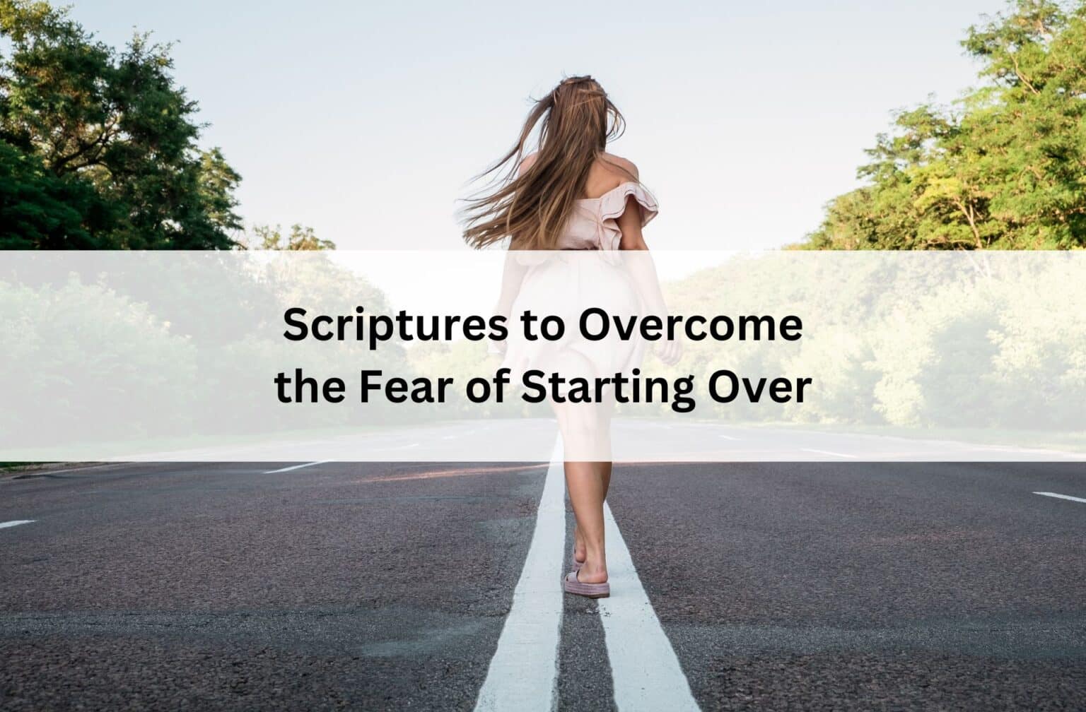 Scriptures to Overcome the Fear of Starting Over – Kingdom Mom Boss